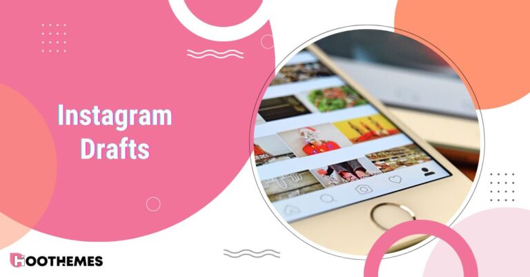 Instagram Drafts: A Complete Guide In 2024
