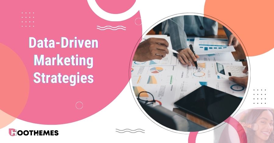 Data-Driven Marketing Strategies: Leveraging Analytics To Enhance ...